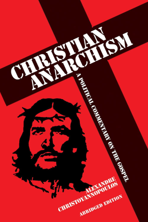 Christian Anarchism | The Anarchist Library