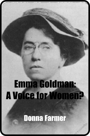 Emma Goldman: A Voice for Women? | The Anarchist Library